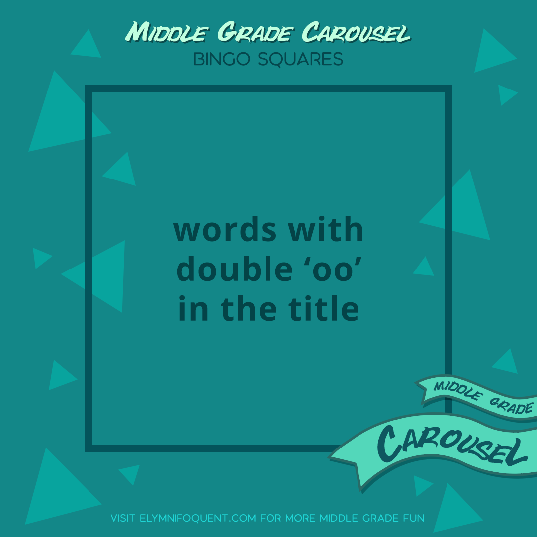 Bingo Squares – Words with Double ‘oo’ in the Title – Middle Grade Carousel